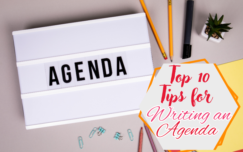 Top 10 Tips for Writing an Agenda - Minute Taking Made Easy